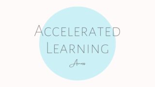 加速学習 | Accelerated Learning - Ainess Library｜自己理解と人生設計のためのライフコーチング情報サイト
